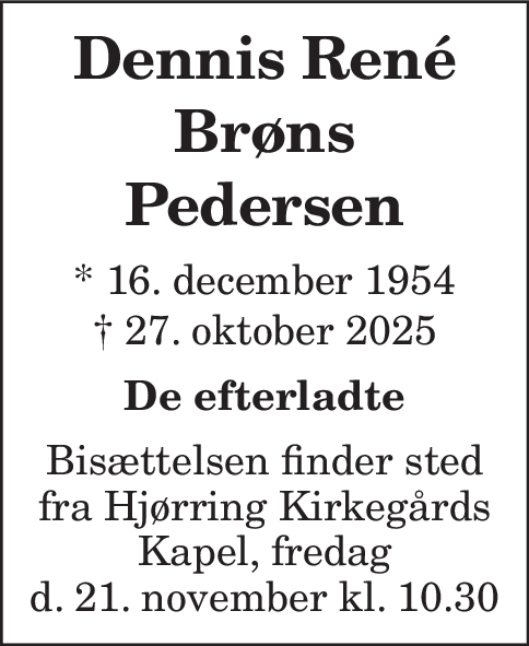 Dødsannonce for Dennis René Brøns Pedersen | Nordjyske.dk